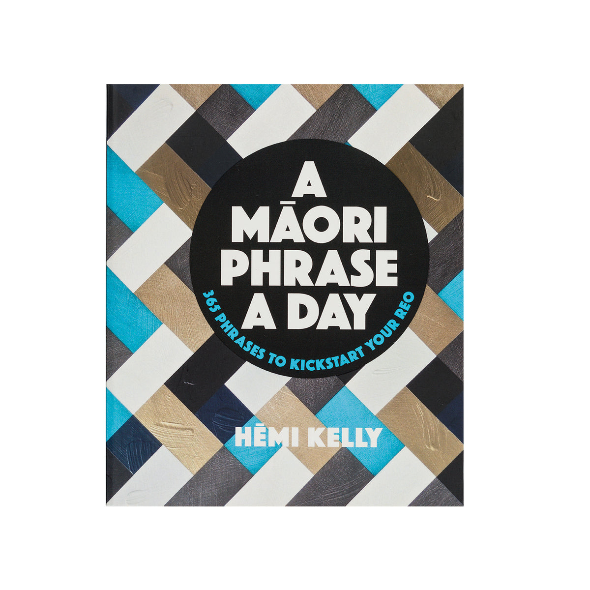 A Māori Phrase a Day – Te Hāpū o Puke Ariki | Puke Ariki Store
