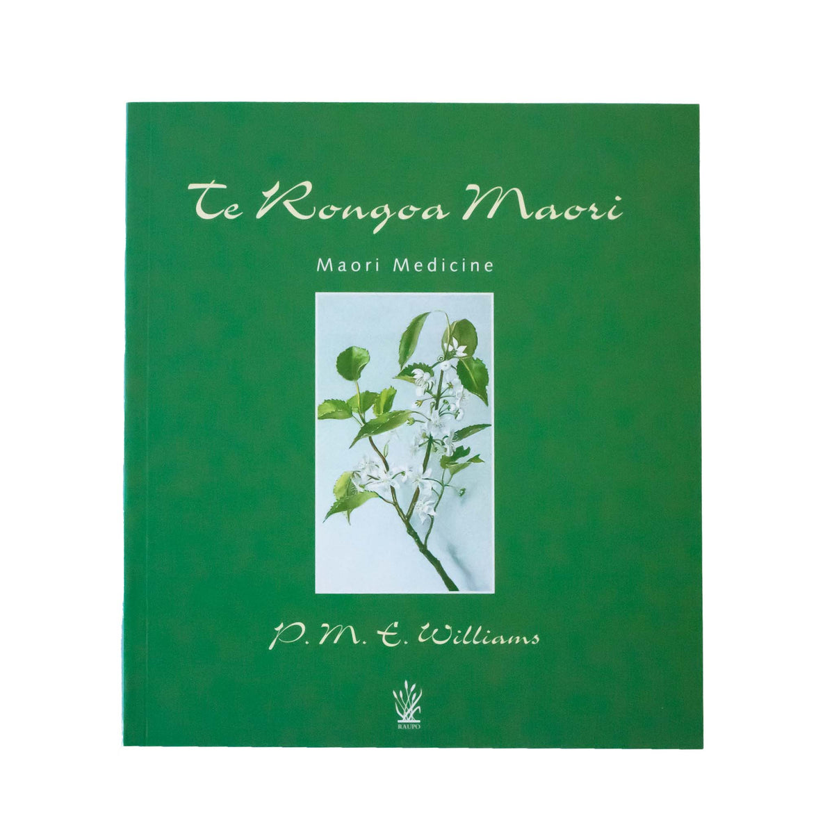 Te Rongoa Māori - Māori Medicine – Te Hāpū o Puke Ariki | Puke Ariki Store